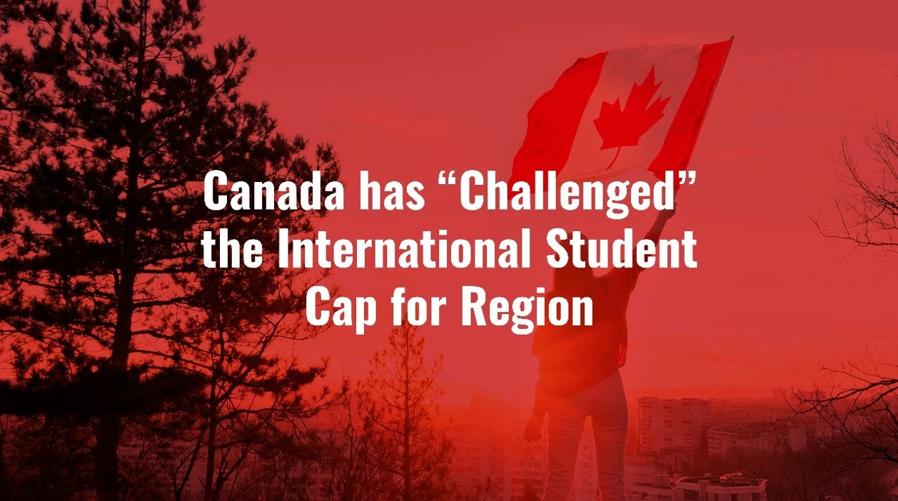 Canada has “Challenged” the International Student Cap for Region - AIMS ...